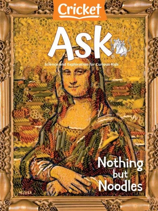 ASK Magazine January 2025: Nothing But Noodles for Kids 6-9 – Cricket Media
