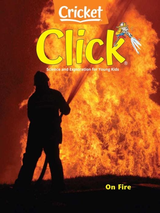 CLICK Magazine September 2023: On Fire for Kids 3-6 – Cricket Media