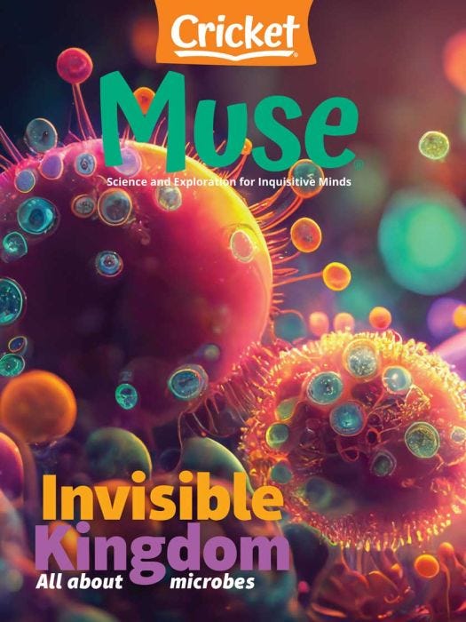 MUSE Magazine January 2025: Invisible Kingdom for Kids 9-14 – Cricket Media