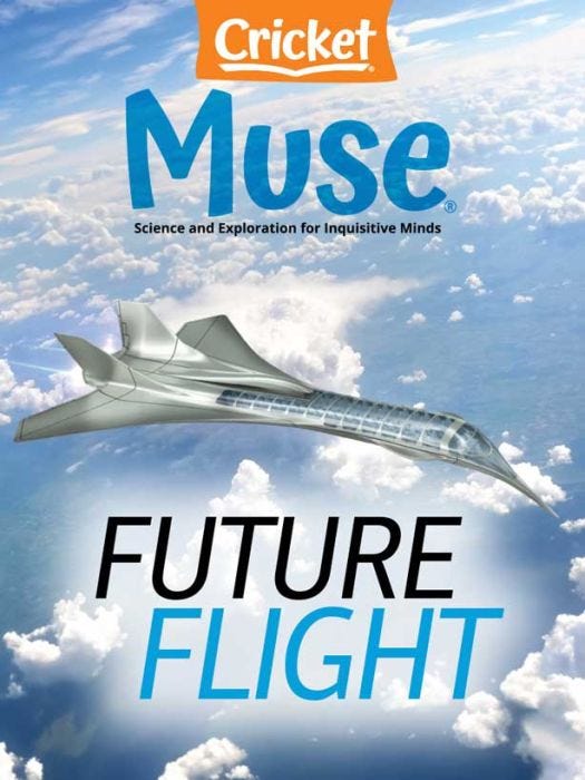 MUSE Magazine November 2023: Future Flight for Kids 9-14 – Cricket Media